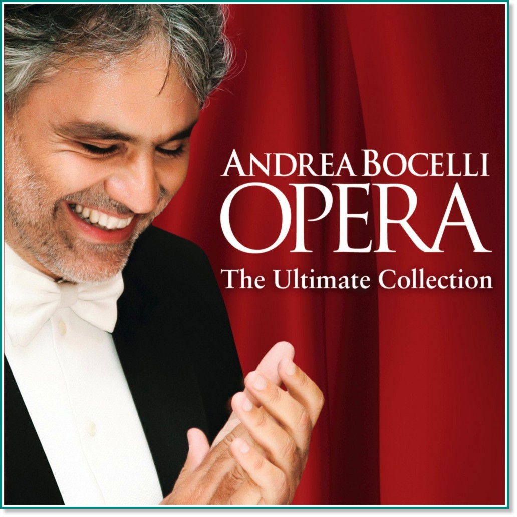 Andrea Bocelli - Opera - The Ultimate Collection - компилация - store.bg
